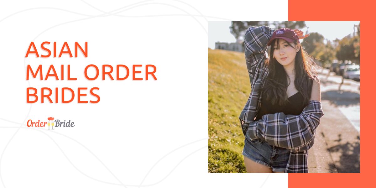 Find an Asian wife - Asian Brides Prices, Pros&Cons And Tips